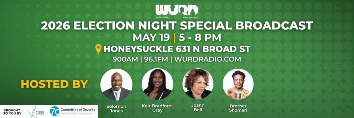 2026 Election Night Special Broadcast - WURD Radio